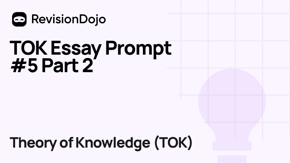 Videos for 4. TOK Assessments - IB | RevisionDojo